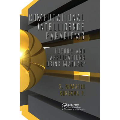 Computational Intelligence Paradigms: Theory & Applications using MATLAB Sumathi, S. - Jarir.com KSA