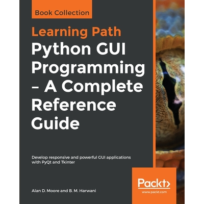 Python GUI Programming - A Complete Reference Guide D. Moore, Alan, - Jarir.com KSA