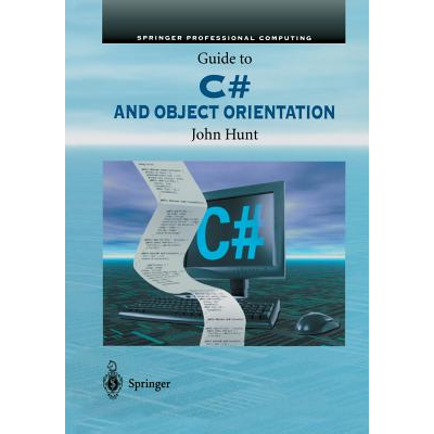 Guide to C# and Object Orientation Hunt, John - Jarir.com KSA