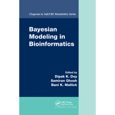 Bayesian Modeling in Bioinformatics Dey, Dipak K. - Jarir.com KSA