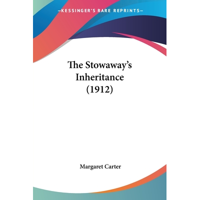 The Stowaways Inheritance (1912) Carter, Margaret - Jarir.com KSA