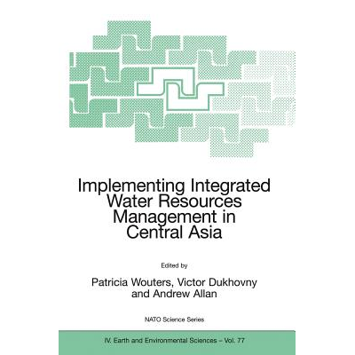 Implementing Integrated Water Resources Management in Central Asia Wouters, Patricia - Jarir.com KSA