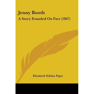 Jenny Booth: A Story Founded On Fact (1867) Pigot, Elizabeth Editha ...