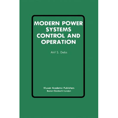 Modern Power Systems Control and Operation S. Debs, Atif - Jarir.com KSA