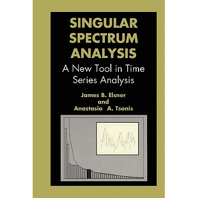Singular Spectrum Analysis : A New Tool in Time Series Analysis Elsner, J.B. - Jarir.com KSA