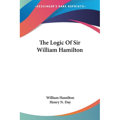 The Logic Of Sir William Hamilton Hamilton, William - Jarir.com KSA