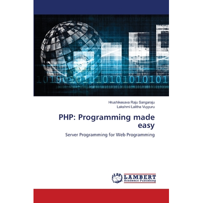 PHP: Programming made easy Sangaraju, Hrushikesava Raju - Jarir.com KSA