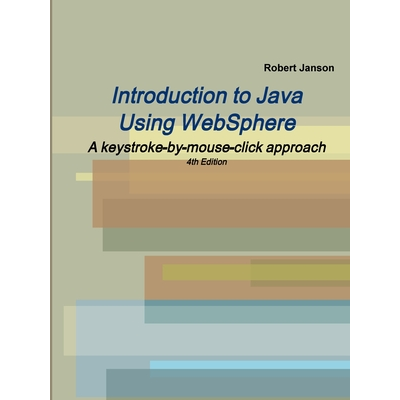 Introduction to Java Using WebSphere, 4th Edition Janson, Robert - Jarir.com KSA
