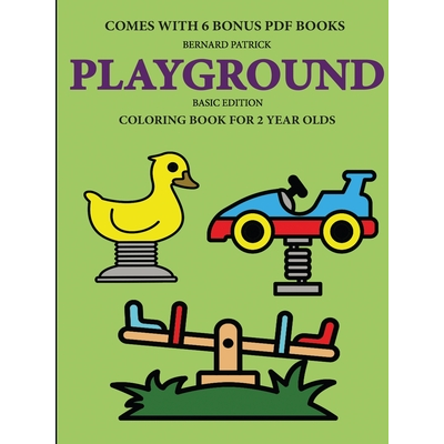Coloring Book for 2 Year Olds (Playground Patrick, Bernard - Jarir.com KSA