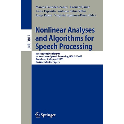 Nonlinear Analyses and Algorithms for Speech Processing : International ...