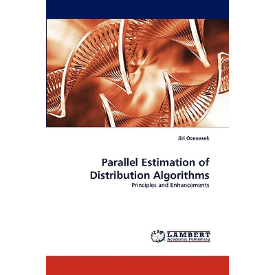 Parallel Estimation of Distribution Algorithms Ocenasek, Jiri - Jarir.com KSA