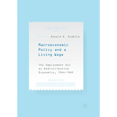Macroeconomic Policy and a Living Wage : The Employment Act as ...