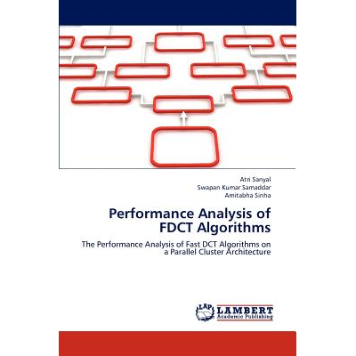 Performance Analysis of Fdct Algorithms Sanyal Atri - Jarir.com KSA