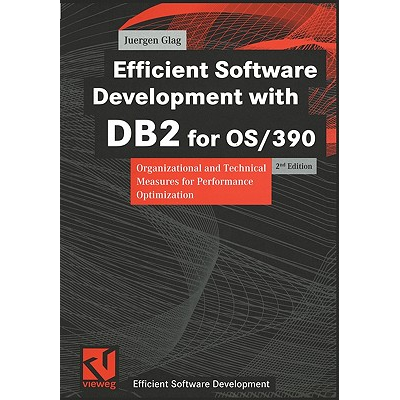 Efficient Software Development with DB2 for OS/390 : Organizational and Technical Measures for ...