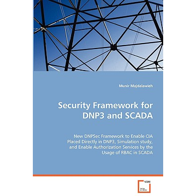 Security Framework for DNP3 and SCADA Majdalawieh, Munir - Jarir.com KSA