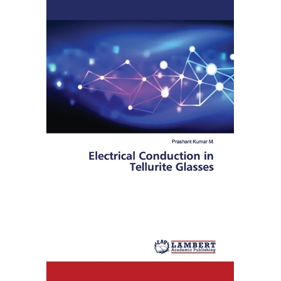 Electrical Conduction in Tellurite Glasses Kumar M., Prashant - Jarir ...
