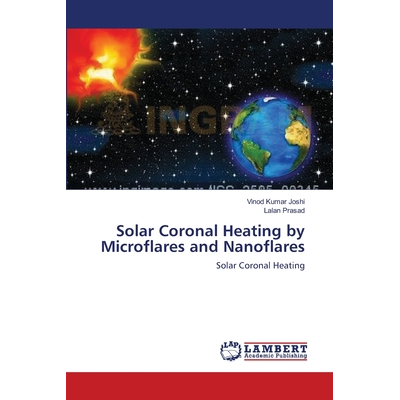 Solar Coronal Heating by Microflares and Nanoflares Joshi, Vinod Kumar ...