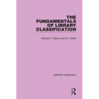 The Fundamentals of Library Classification Palmer, Bernard I. - Jarir ...