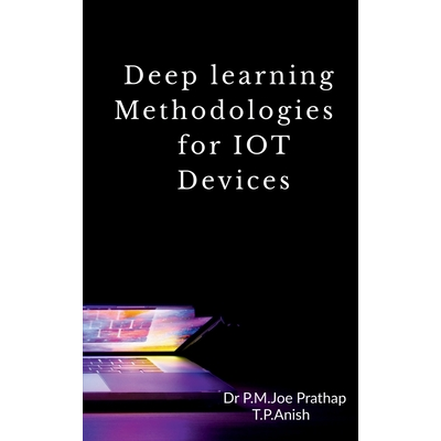 Deep learning Methodologies for IOT Devices T,Anish - Jarir.com KSA