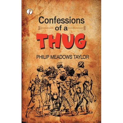 Confessions of a Thug Taylor, Philip Meadows - Jarir.com KSA
