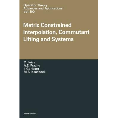 Metric Constrained Interpolation, Commutant Lifting and Systems Foias, C. - Jarir.com KSA