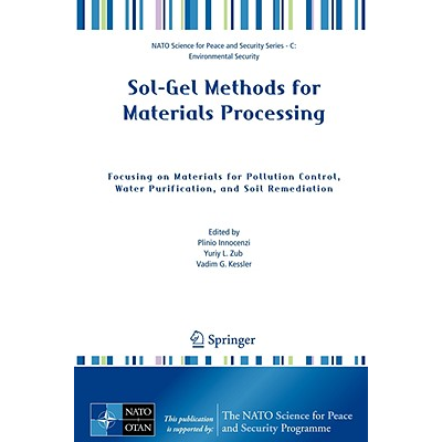 Sol-Gel Methods for Materials Processing : Focusing on Materials for ...