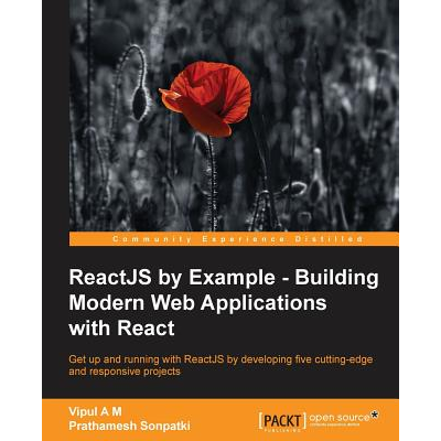 ReactJS by Example- Building Modern Web Applications with React Amler, Vipul - Jarir.com KSA