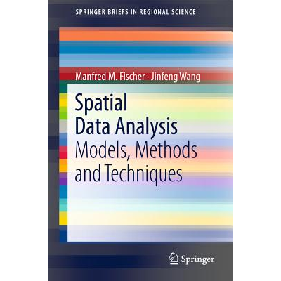Spatial Data Analysis : Models, Methods and Techniques Fischer, Manfred M. - Jarir.com KSA