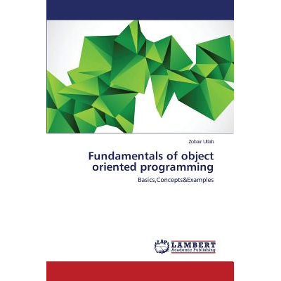 Fundamentals of object oriented programming Ullah, Zobair - Jarir.com KSA