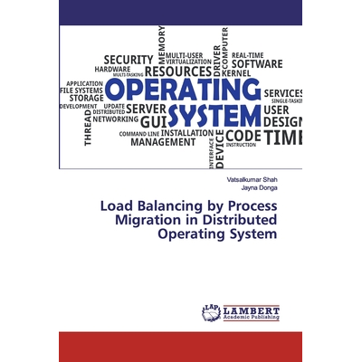 Load Balancing by Process Migration in Distributed Operating System Shah, Vatsalkumar - Jarir ...