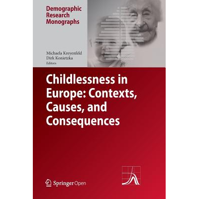 Childlessness in Europe: Contexts, Causes, and Consequences Kreyenfeld ...