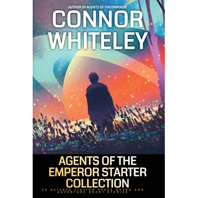 Agents Of The Emperor Starter Collection: 20 Science Fiction Space Opera And Adventure Short ...