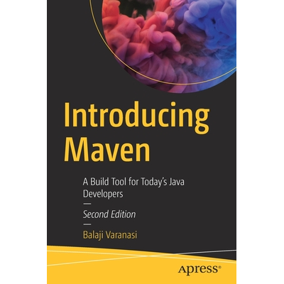 Introducing Maven : A Build Tool for Todays Java Developers Varanasi, Balaji - Jarir.com KSA