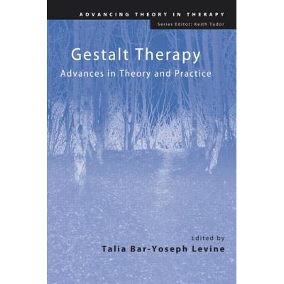 Gestalt Therapy: Advances in Theory and Practice Bar-Yoseph Levine, Talia - Jarir.com KSA