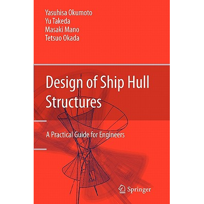 Design of Ship Hull Structures : A Practical Guide for Engineers Okumoto, Yasuhisa - Jarir.com KSA