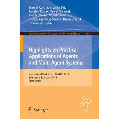 Highlights on Practical Applications of Agents and Multi-Agent Systems ...