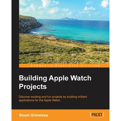 Building Apple Watch Projects Grimshaw, Stuart - Jarir.com KSA