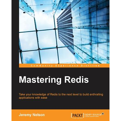 Mastering Redis Nelson, Jeremy - Jarir.com KSA