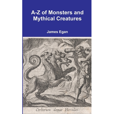 A-Z of Monsters and Mythical Creatures Egan, James - Jarir.com KSA