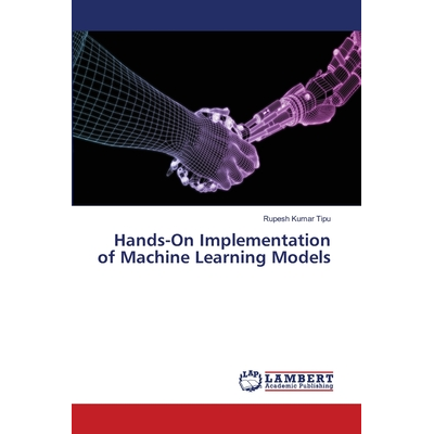 Hands-On Implementation of Machine Learning Models KUMAR TIPU, RUPESH - Jarir.com KSA