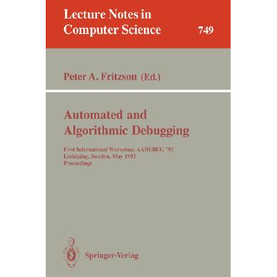 Automated and Algorithmic Debugging : First International Workshop ...