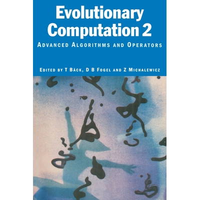 Evolutionary Computation 2: Advanced Algorithms and Operators Baeck, Thomas - Jarir.com KSA