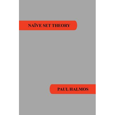 Naive Set Theory Halmos, Paul R. - Jarir.com KSA
