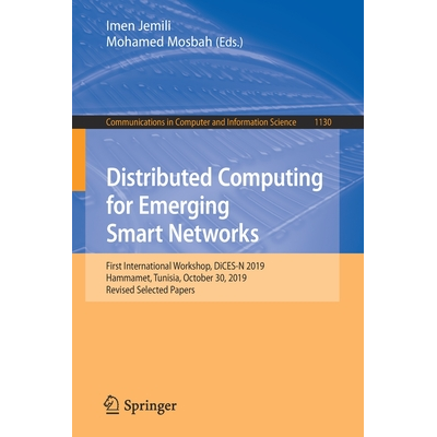 Distributed Computing for Emerging Smart Networks : First International ...