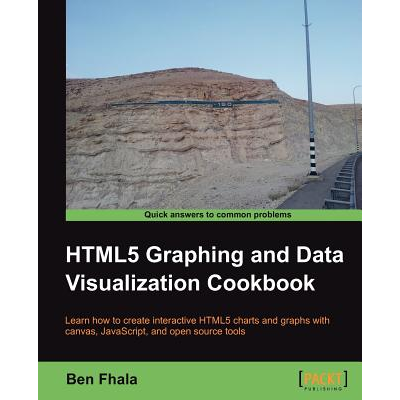 Html5 Graphics & Data Visualization Cookbook Fhala, Ben - Jarir.com KSA