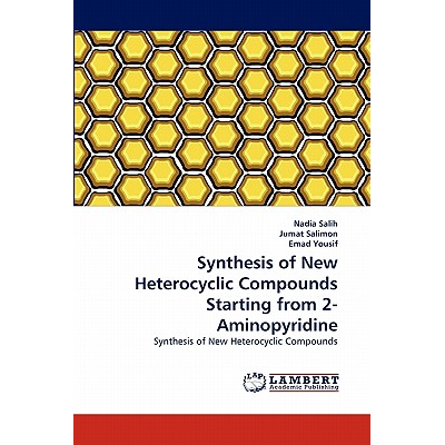 Synthesis of New Heterocyclic Compounds Starting from 2-Aminopyridine Salih, Nadia - Jarir.com KSA