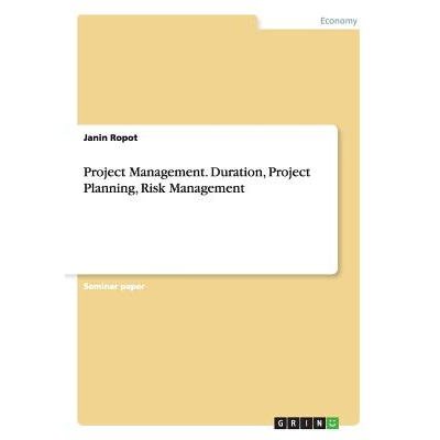 Project Management. Duration, Project Planning, Risk Management Ropot ...