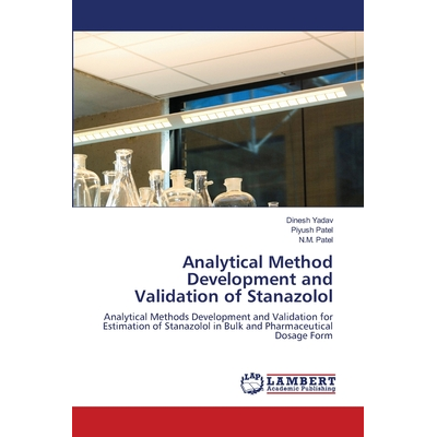 Analytical Method Development and Validation of Stanazolol Yadav, Dinesh - Jarir.com KSA