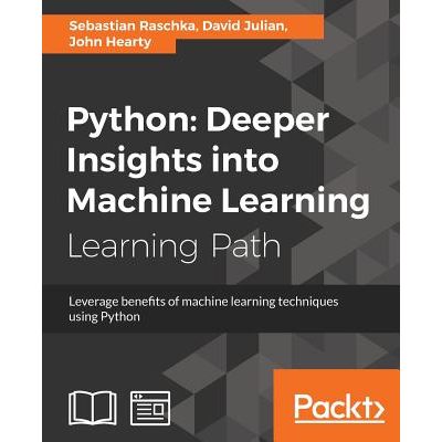 Python: Deeper Insights into Machine Learning Raschka, Sebastian, - Jarir.com KSA