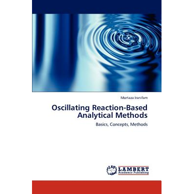 Oscillating Reaction-Based Analytical Methods Iranifam, Mortaza - Jarir ...